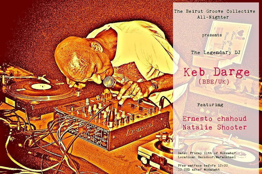 The Beirut Groove Collective All-Nighter with KEB DARGE (BBE/UK ...